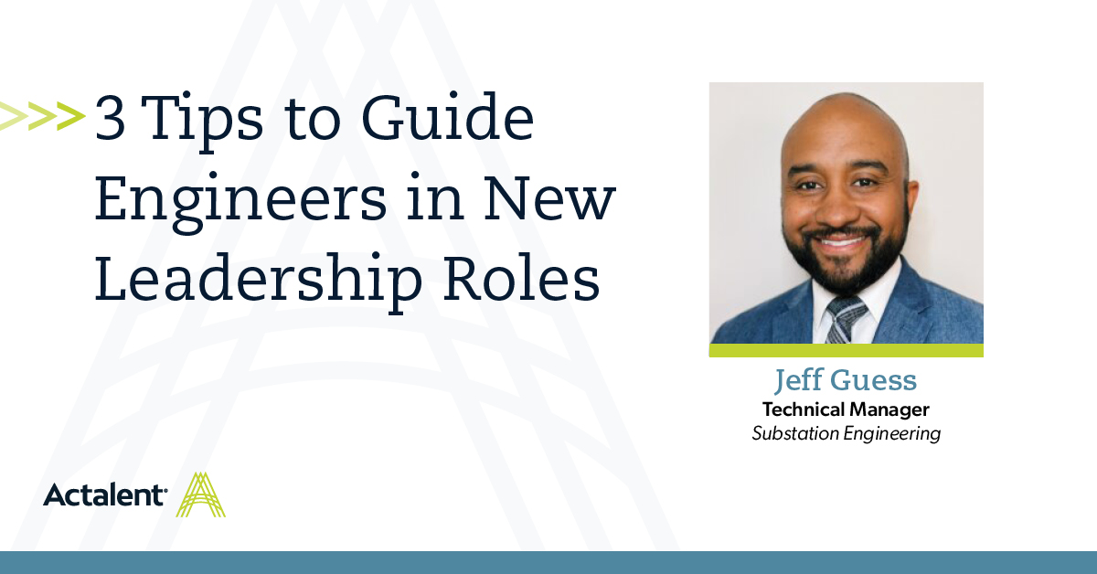 3 Tips to Guide Engineers in New Leadership Roles