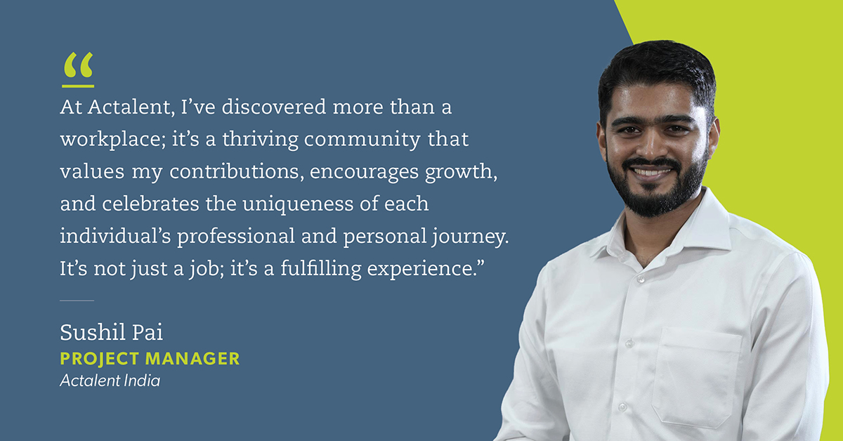 How Actalent Inspires Full-Stack Developer Sushil Pai to Succeed