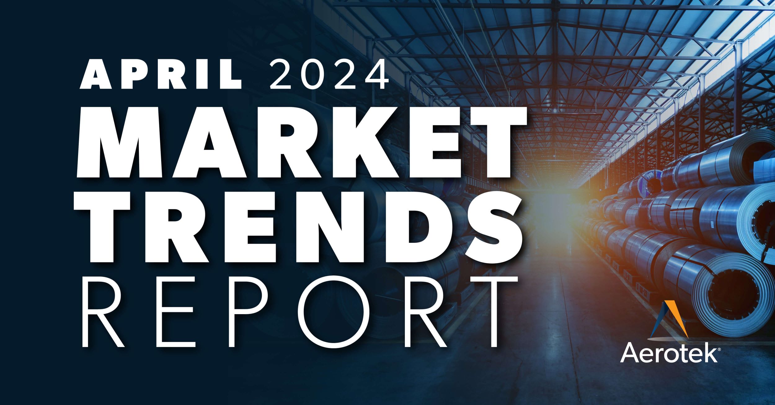 April 2024 Market Trends Report