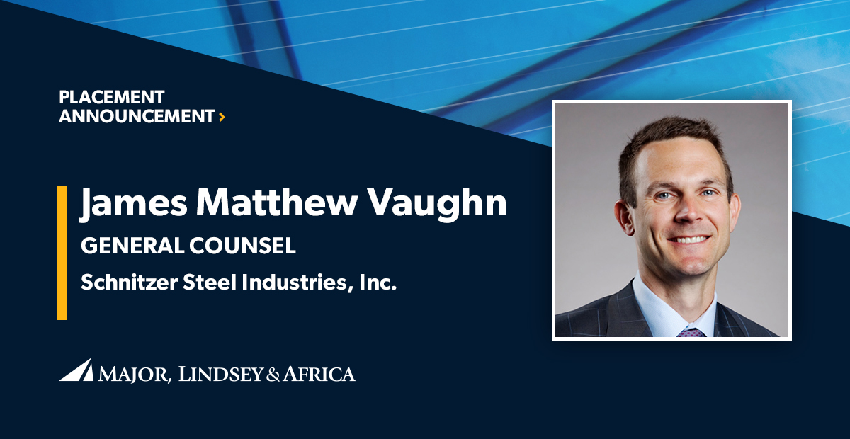 MLA Places James Matthew Vaughn as General Counsel at Schnitzer Steel ...