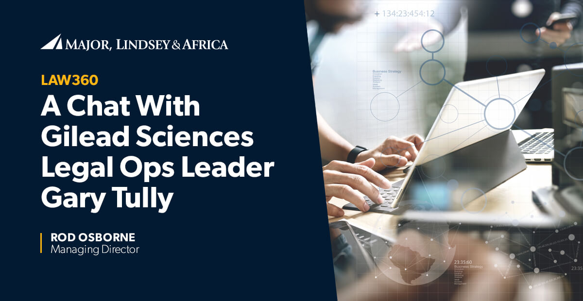 A Chat With Gilead Sciences Legal Ops Leader Gary Tully