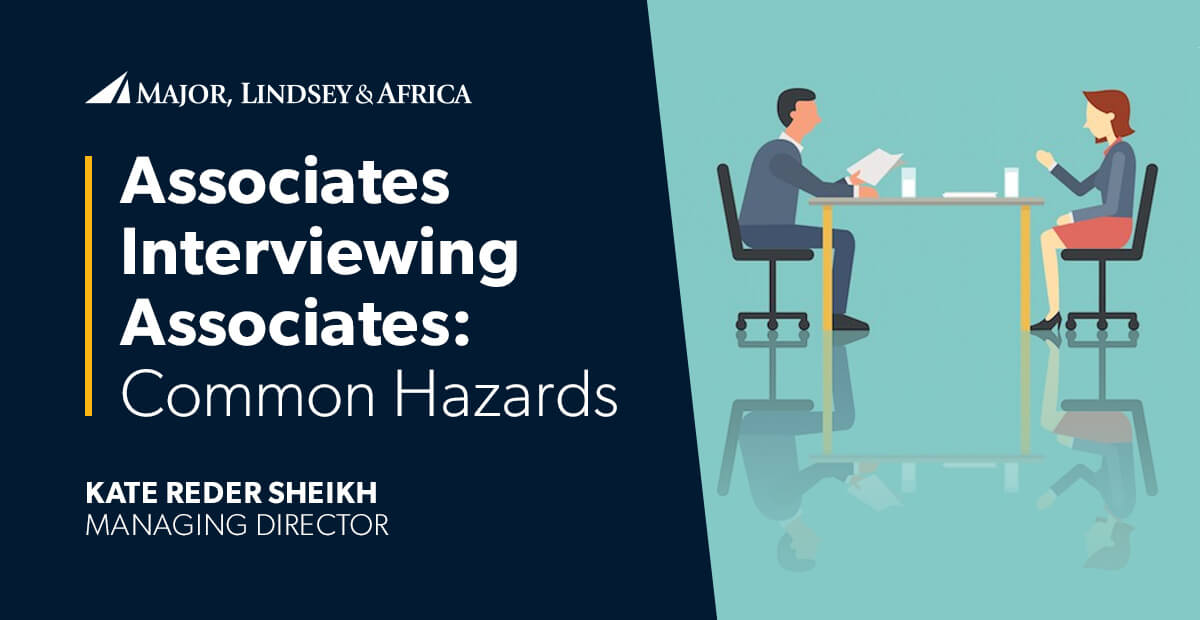 Associates Interviewing Associates: Common Hazards