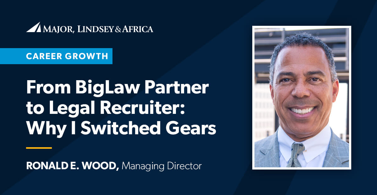 From BigLaw Partner to Legal Recruiter: Why I Switched Gears