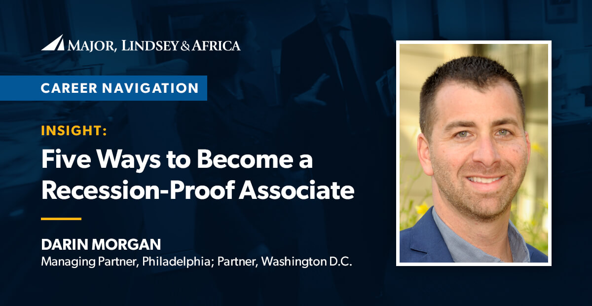 INSIGHT: Five Ways to Become a Recession-Proof Associate