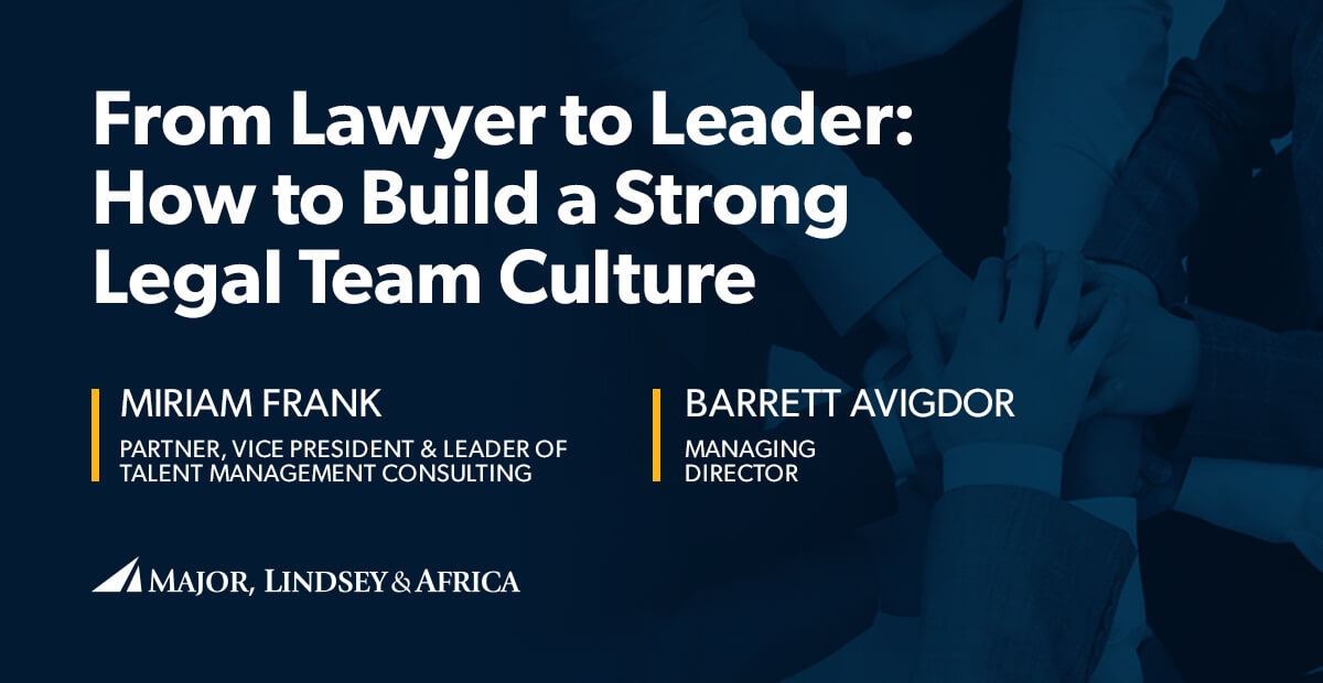 From Lawyer to Leader: How to Build a Strong Legal Team Culture