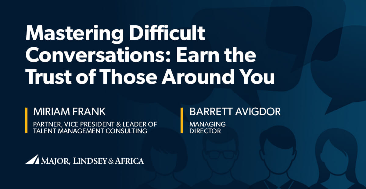 Mastering Difficult Conversations: Earn the Trust of Those Around You