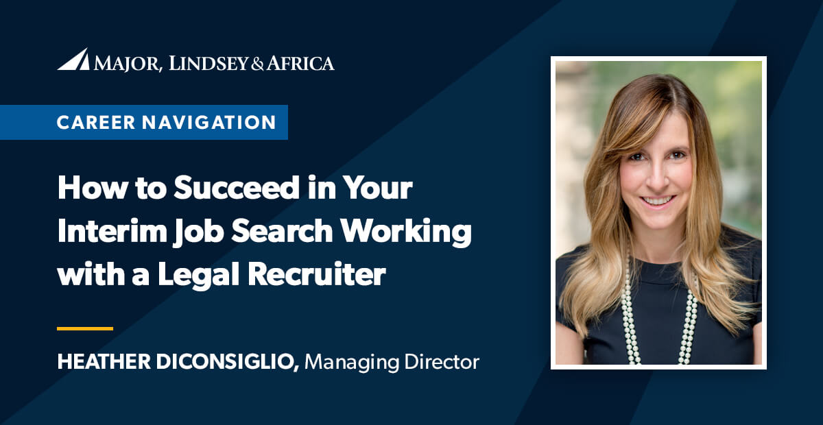 How to Succeed in Your Interim Job Search Working with a Legal Recruiter