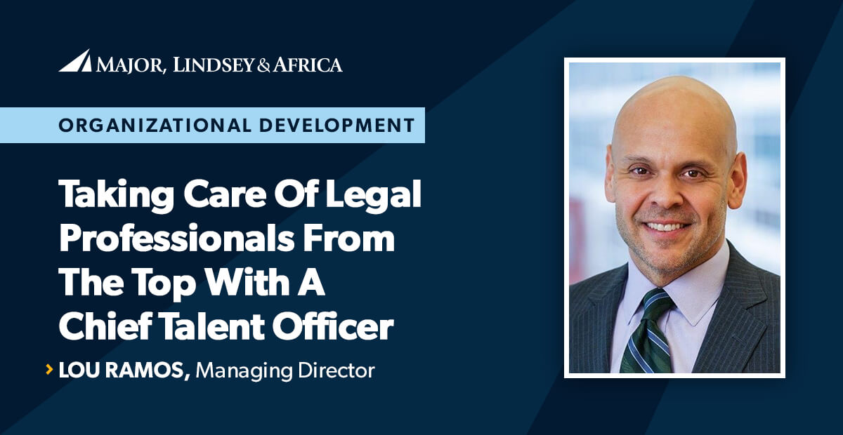 Taking Care of Legal Professionals From the Top With a Chief Talent Officer