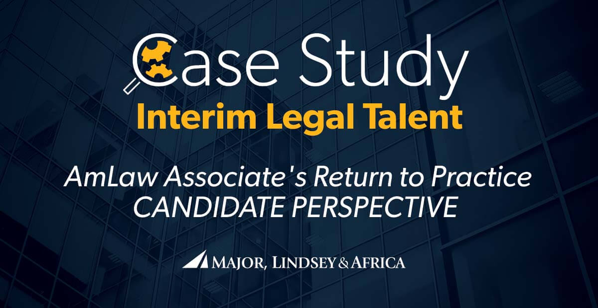 Case Study - An AmLaw Associate's Return to Practice