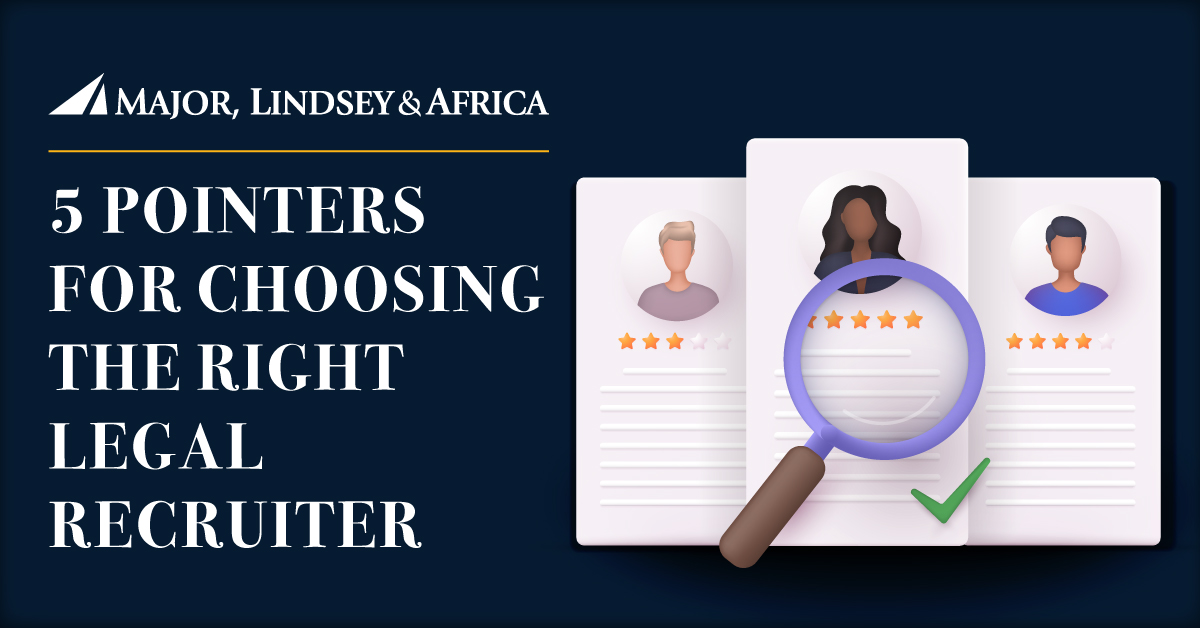 5 Pointers for Choosing the Right Legal Recruiter